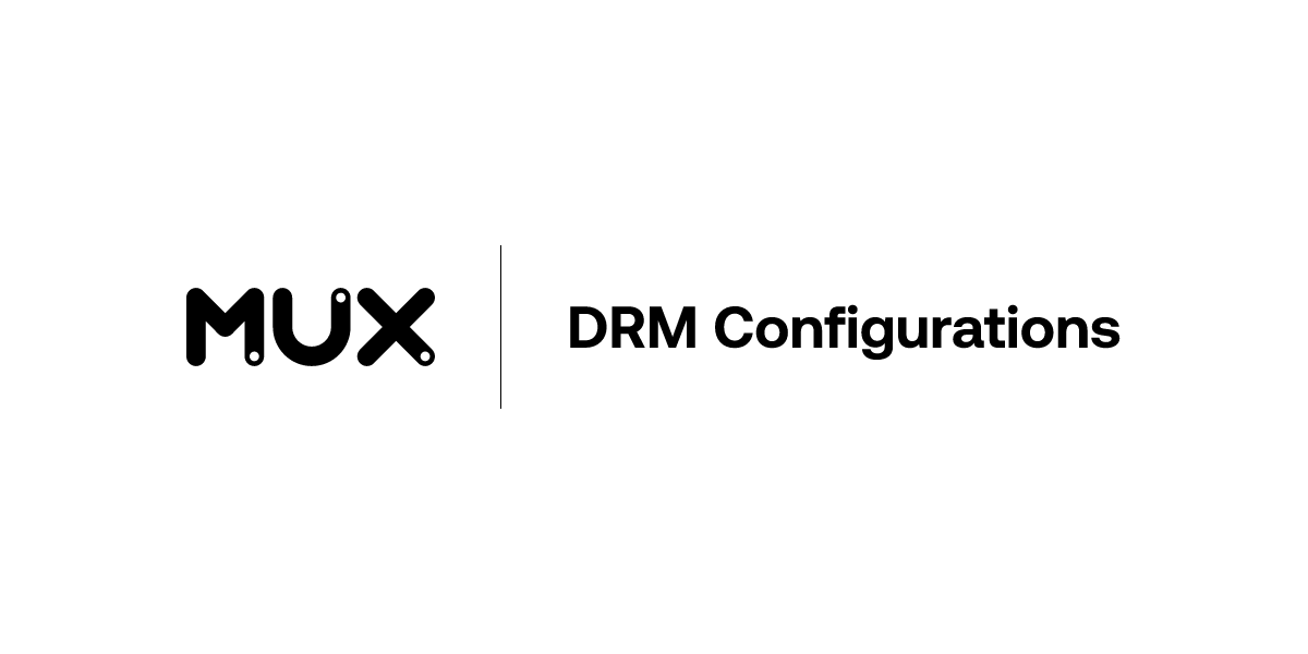 DRM Configurations | API Reference