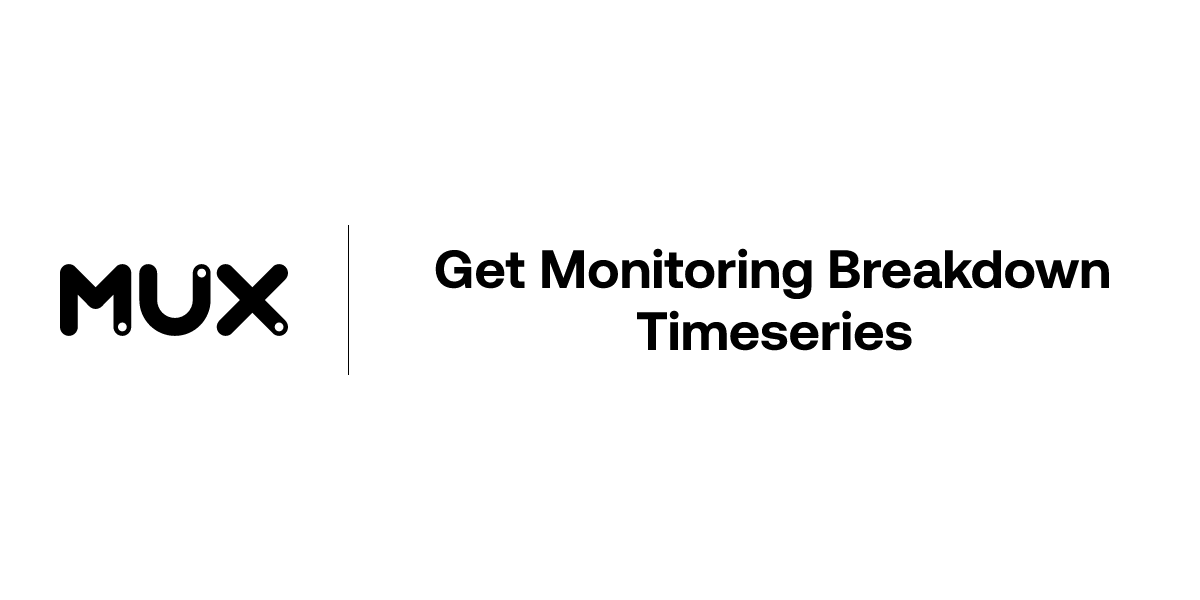 Get Monitoring Breakdown Timeseries | API Reference