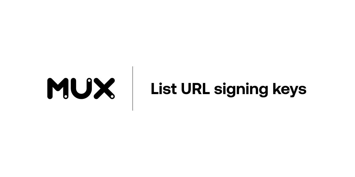 List URL signing keys | API Reference