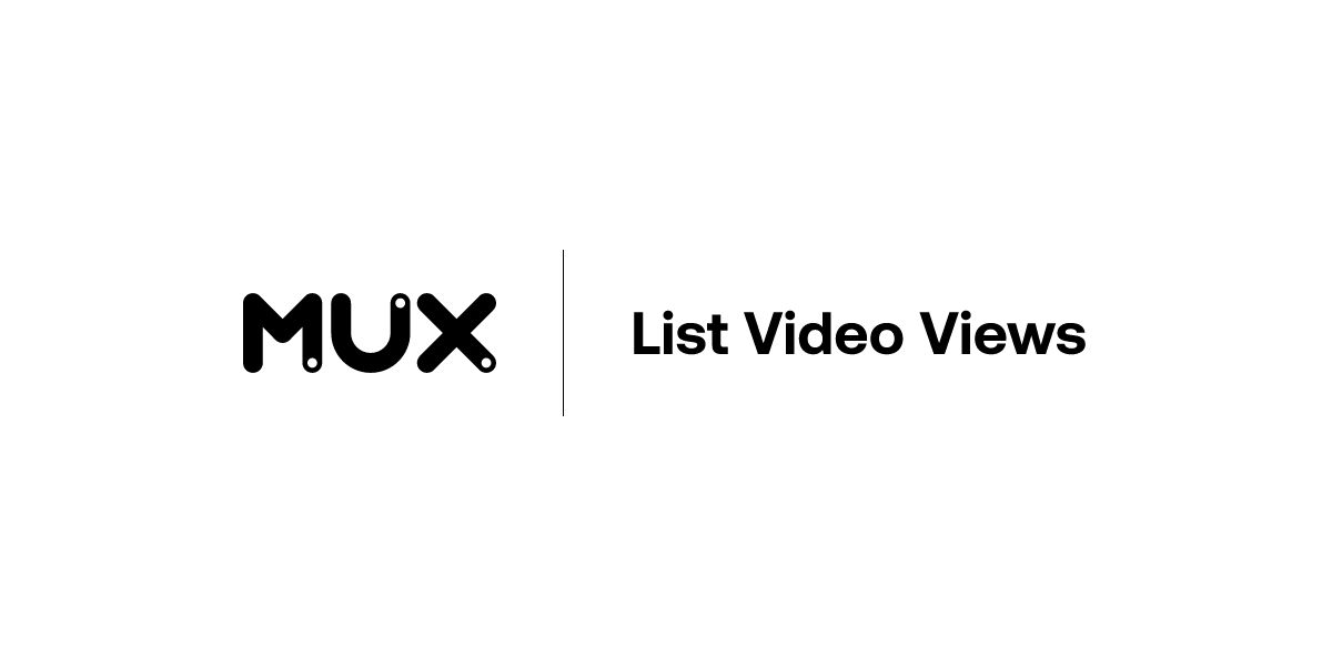 List Video Views | API Reference