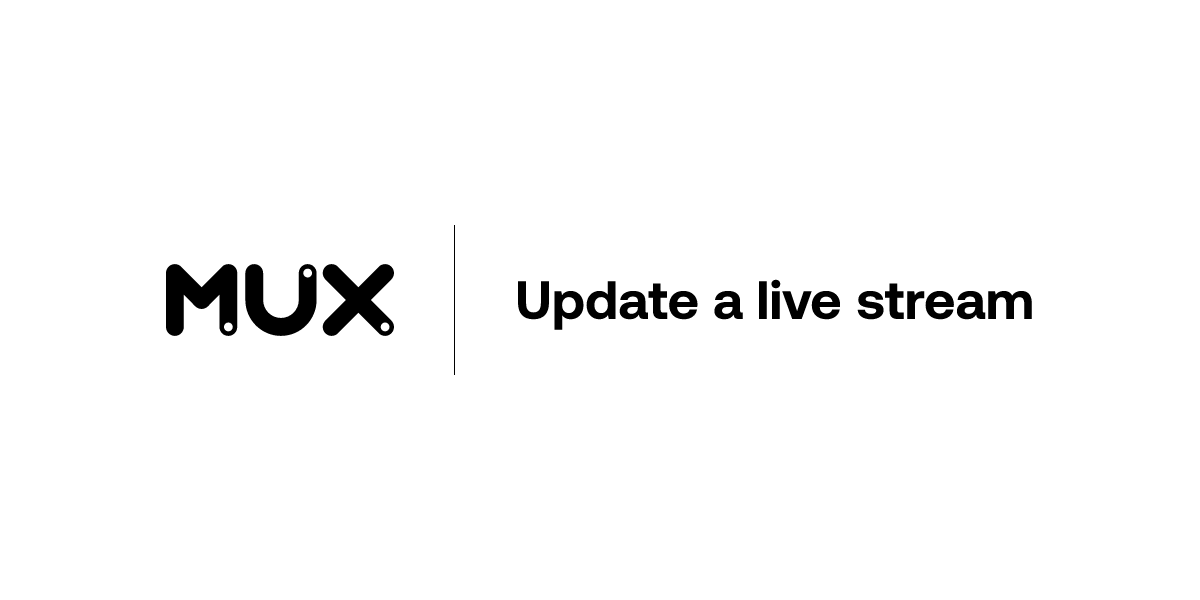 Update a live stream | API Reference