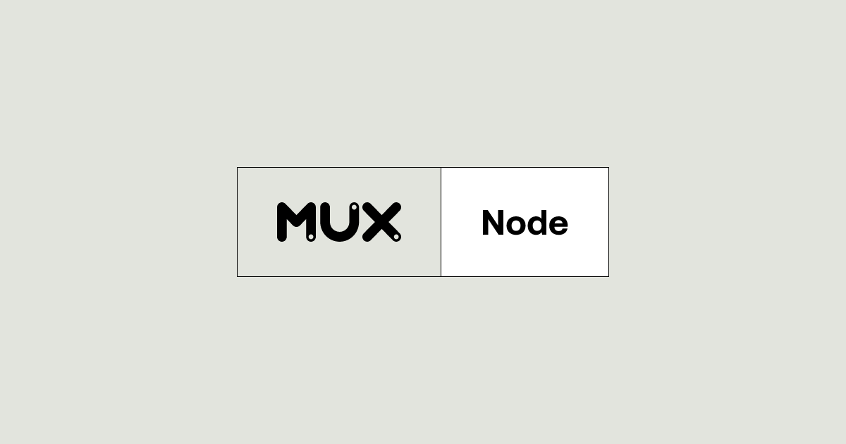 Add video streaming to your Node application | Mux