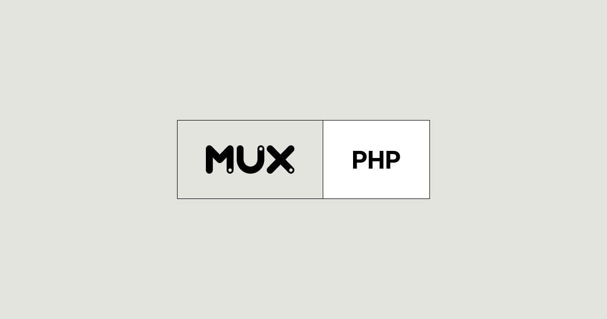 Add video streaming to your PHP application | Mux